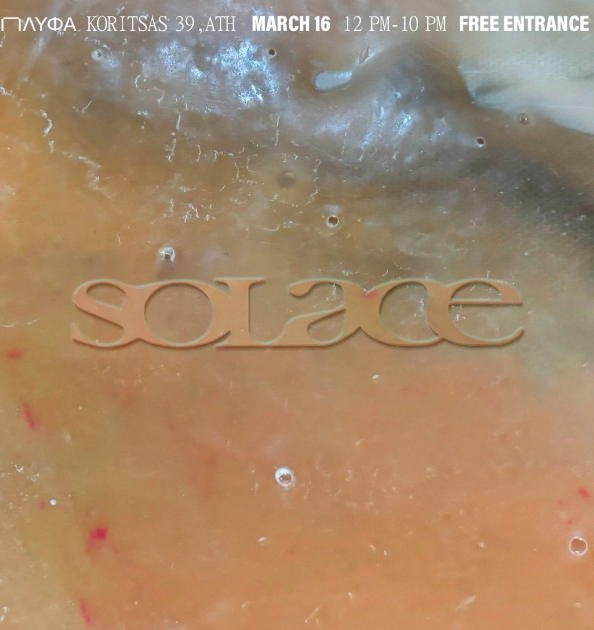 SOLACE POP UP & EXHIBITION - ΠΛΥΦΑ